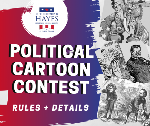 Political Cartoon Contest - Rutherford B. Hayes Presidential Library ...